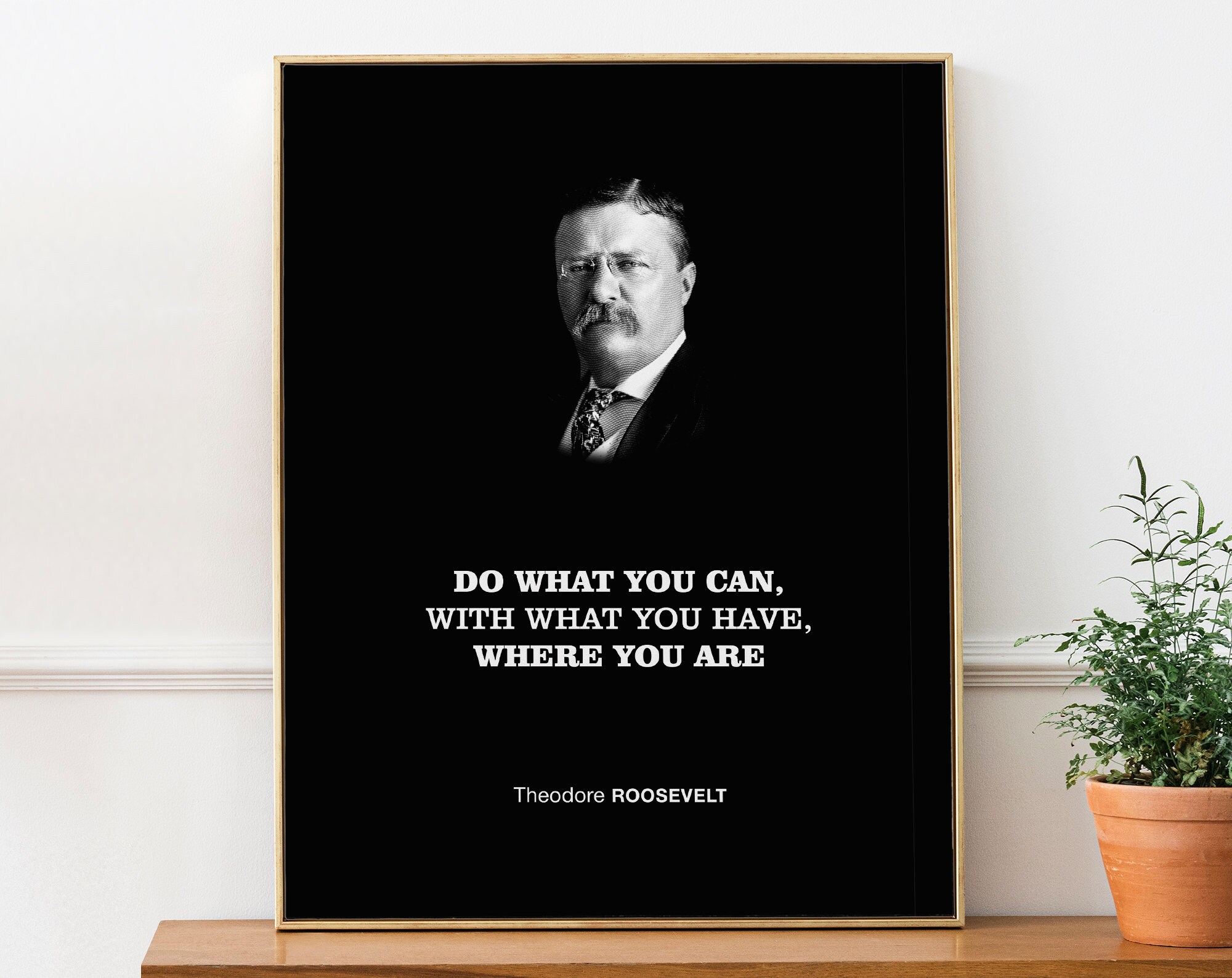 Theodore Roosevelt Motivational Quote Wall Art Print Poster 'do What ...