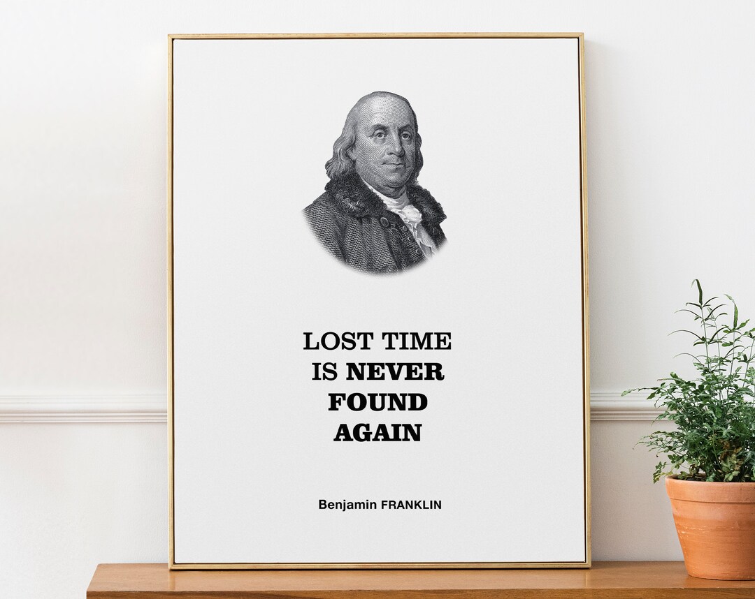Benjamin Franklin Quotation Wall Decor Print Poster 'lost Time is Never ...