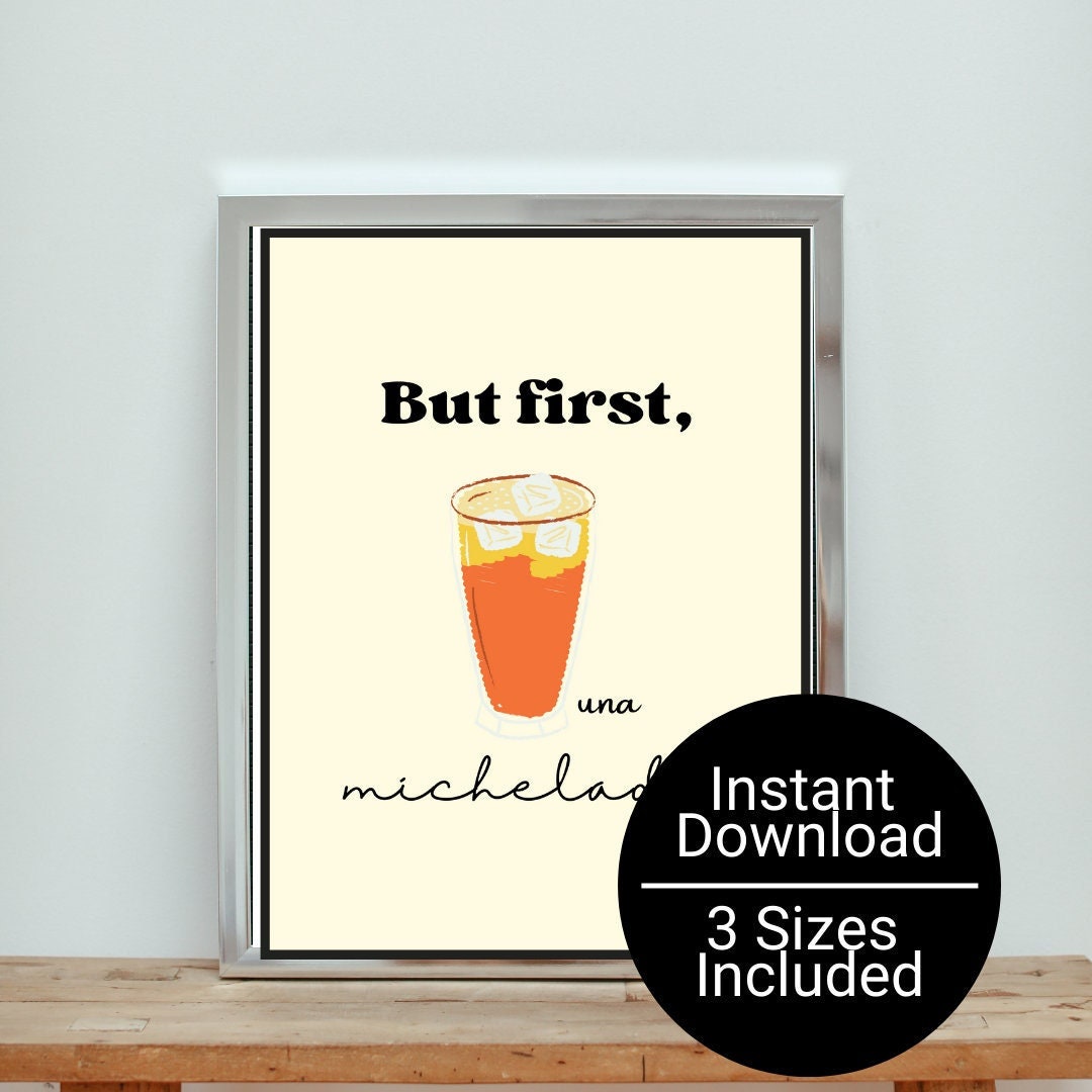 But First, Michelada Wall Art Digital Download Beer Poster Bar Poster ...