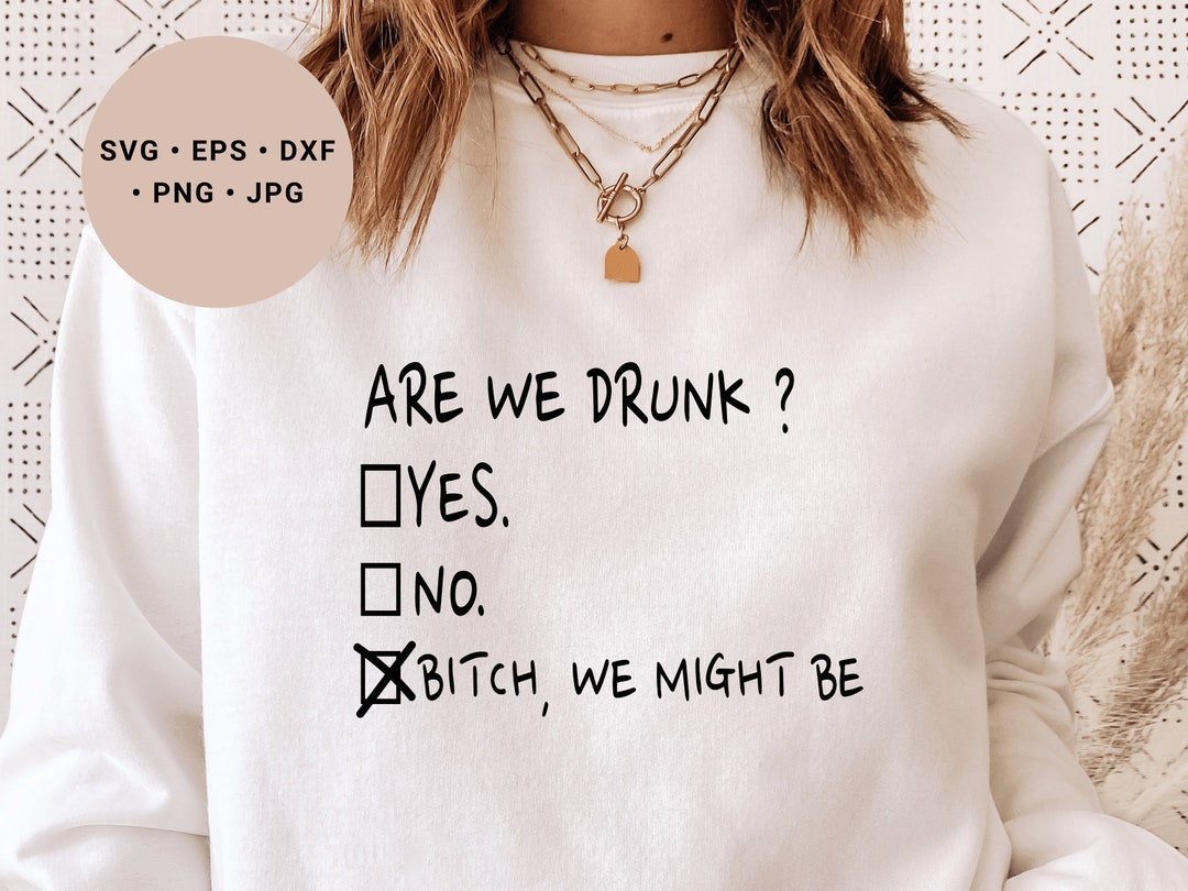 We Are Drunk Svg, Girls Trip Svg, Girls Weekend Svg, Bff Svg, Team ...