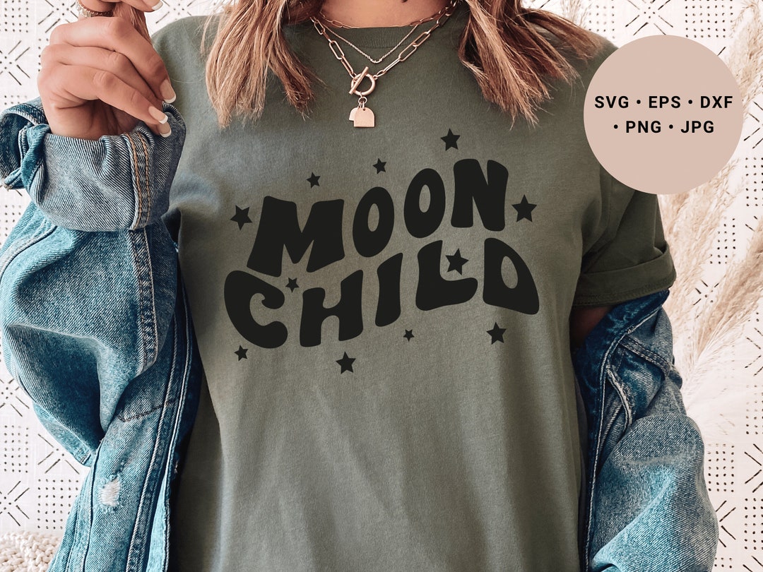 Moon Child Svg, Full Moon Svg, Texas Svg, Stay Wild Svg, Groovy Svg ...