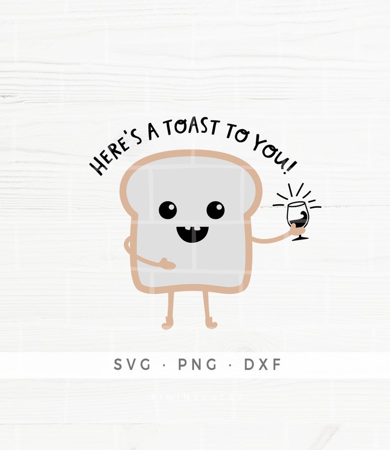 Here's a Toast to You SVG, Funny Popular SVG, Cut Files for Cricut, Fun ...