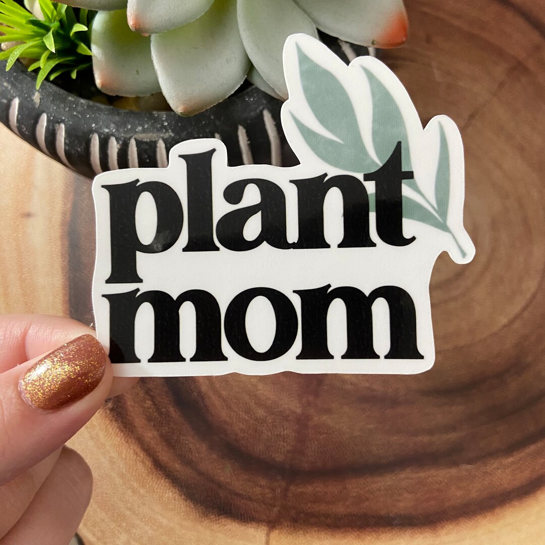 Plant Mom | Weatherproof Vinyl Sticker - Etsy