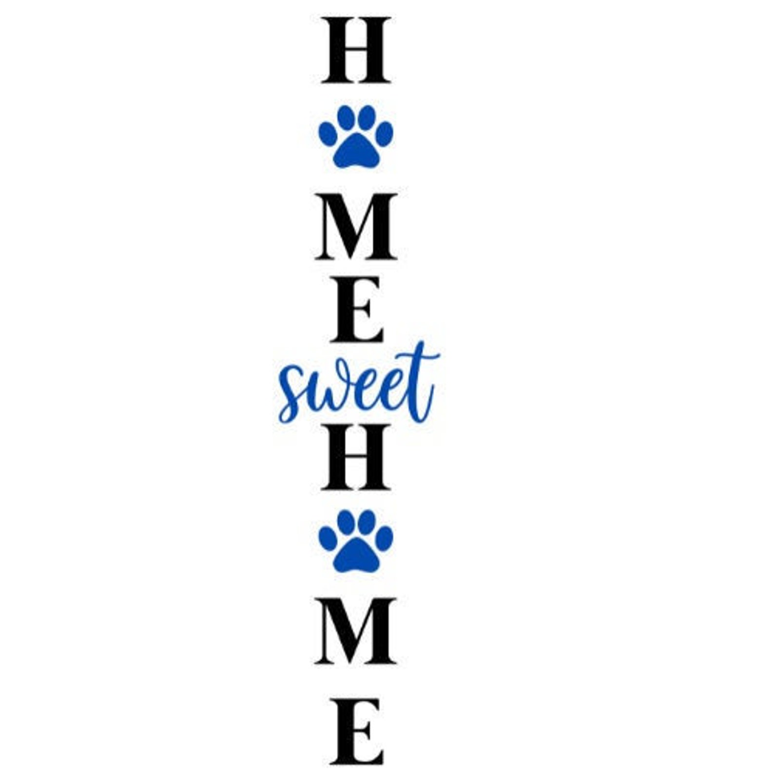 Paw Print Vertical Home Sweet Home Sign SVG - Etsy