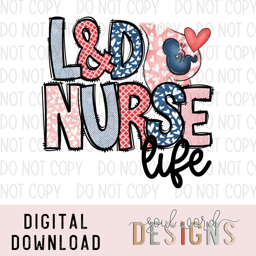 LD Nurse (labor and Delivery) Life Sublimation Design, Healthcare ...