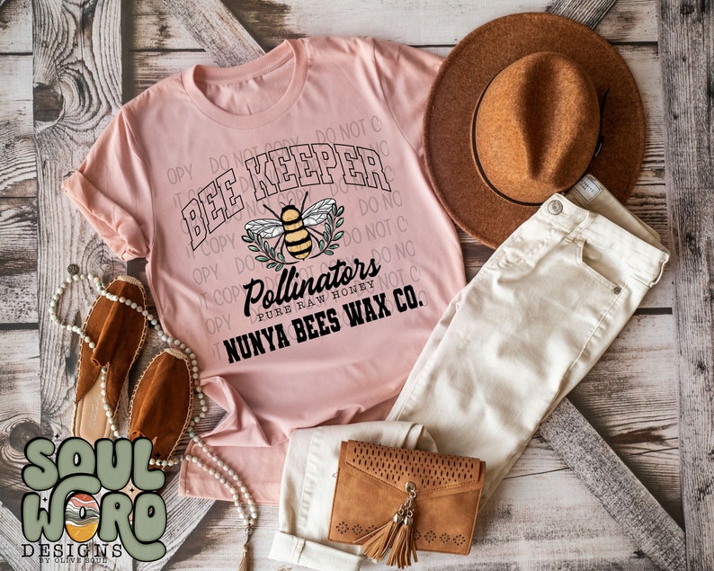 Bee Keeper Nunya Bees Wax Co Sublimation Design, Funny Inspirational ...