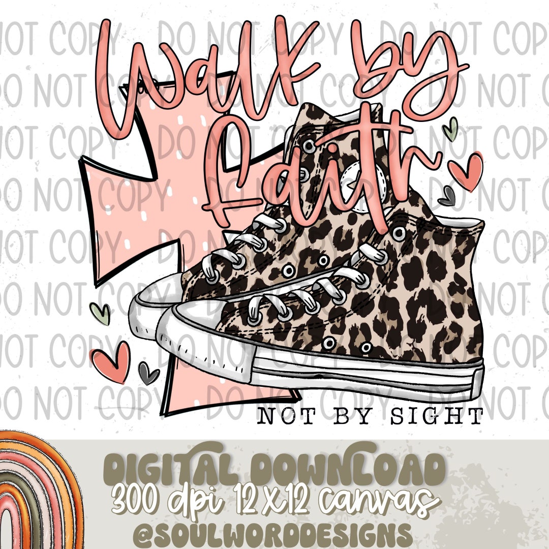 Walk by Faith Design, Inspirational Faith Design for Sublimation, PNG ...