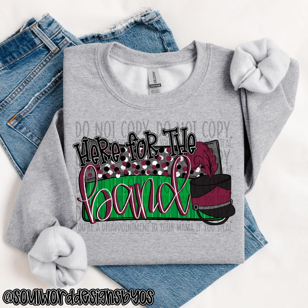 Here for the Band Maroon Sublimation Design, Sports/marching Band ...