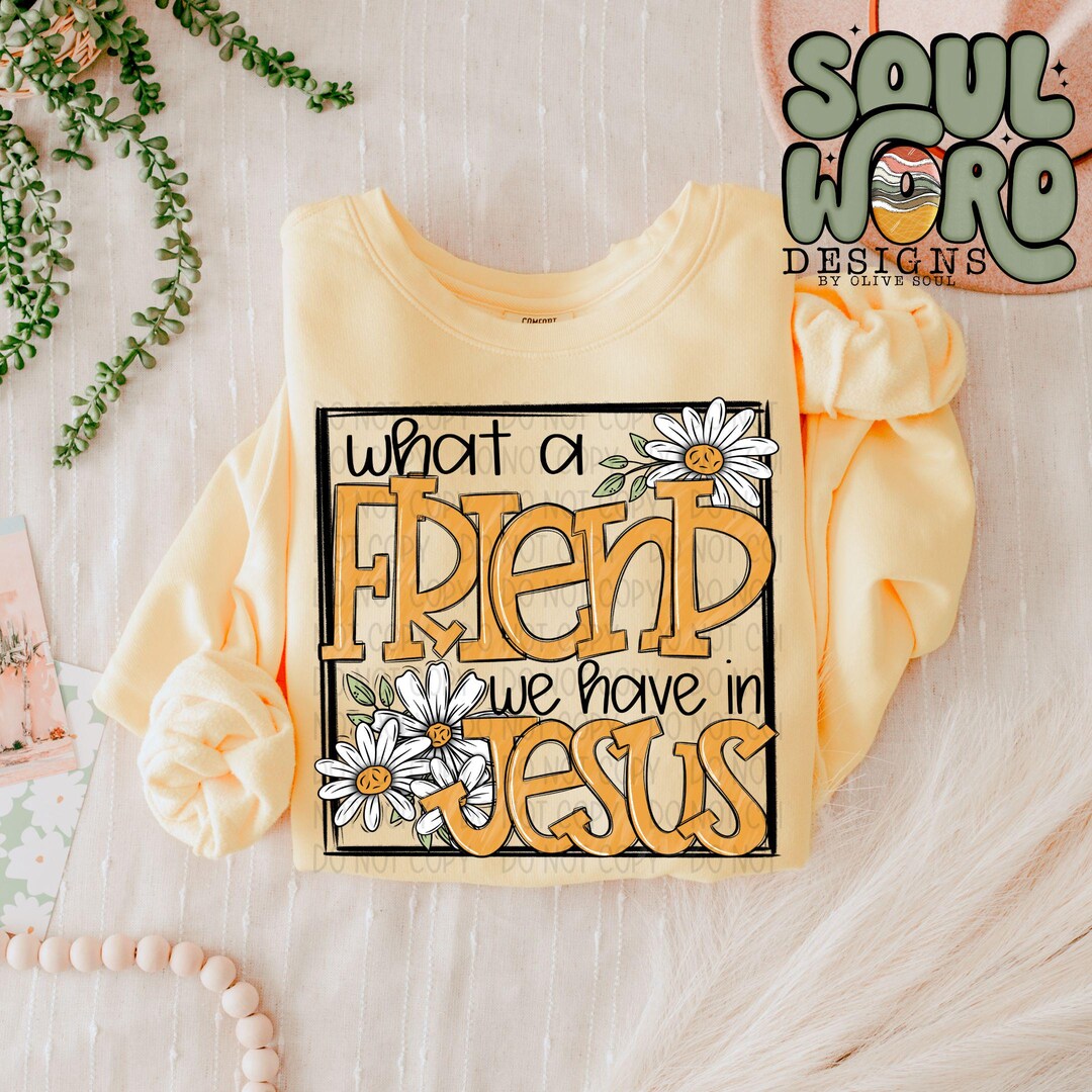 What A Friend We Have in Jesus Doodle Sublimation Design, Inspirational ...