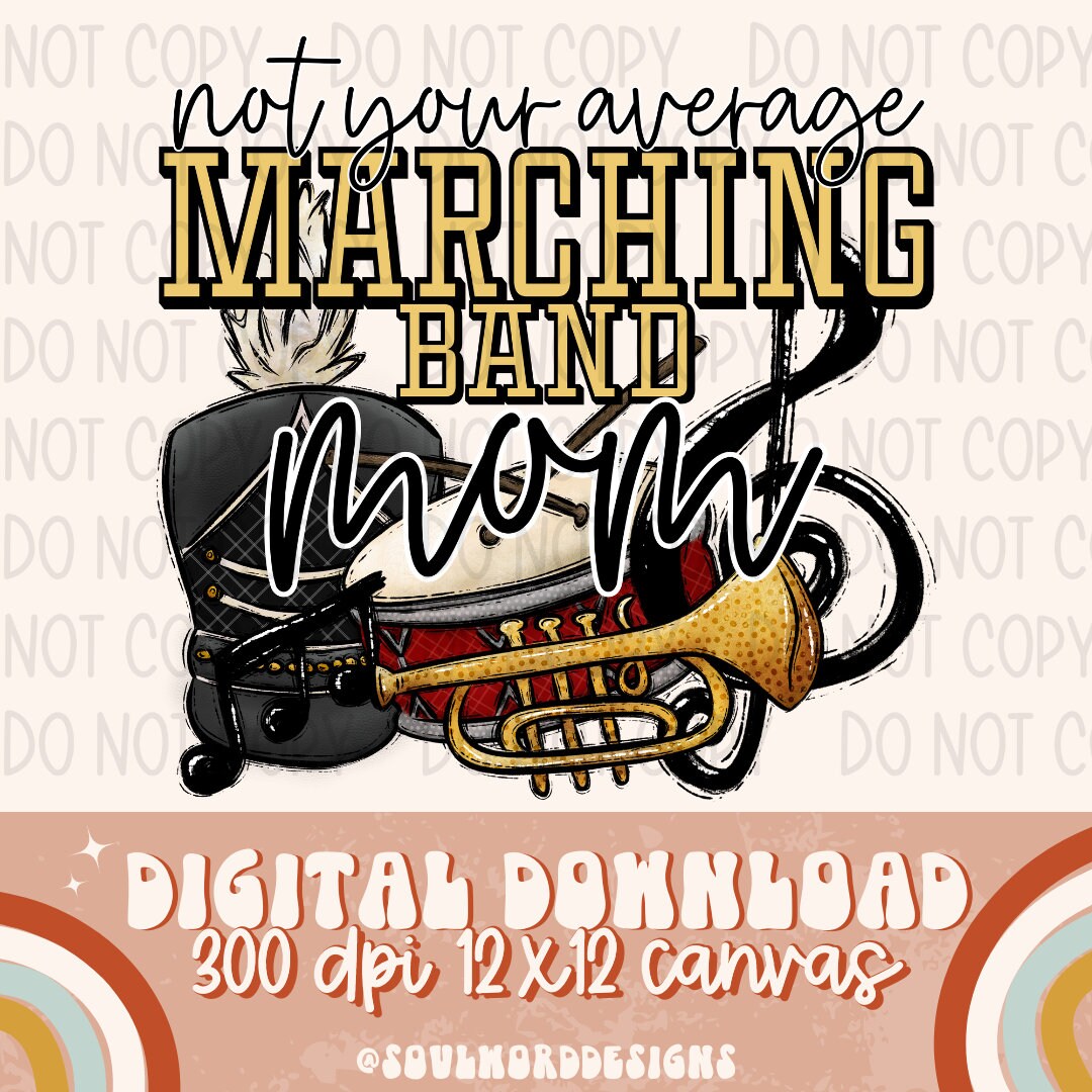 Not Your Average Marching Band Mom Sublimation Design, Sports ...