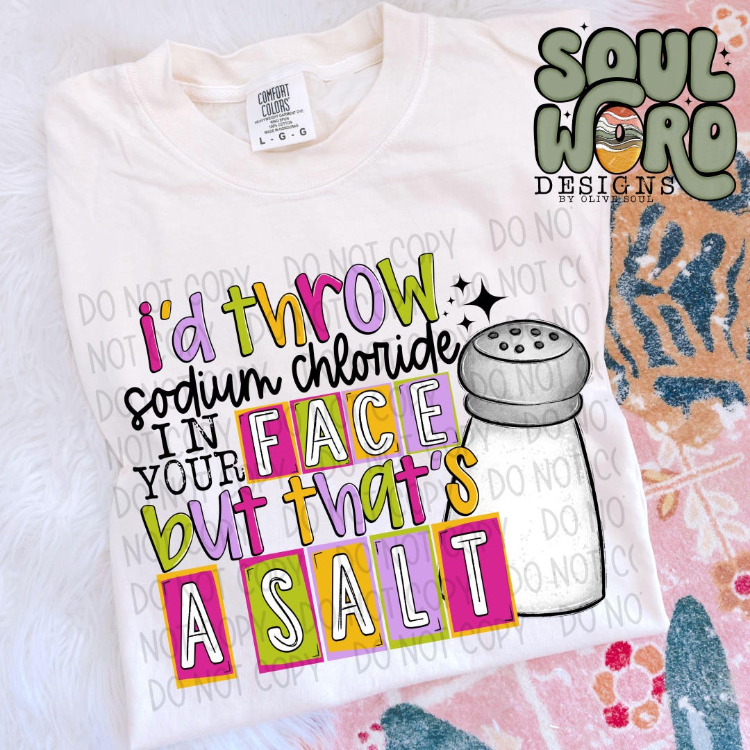 A Salt Sublimation Design, Inspirational/funny for Sublimation, PNG ...