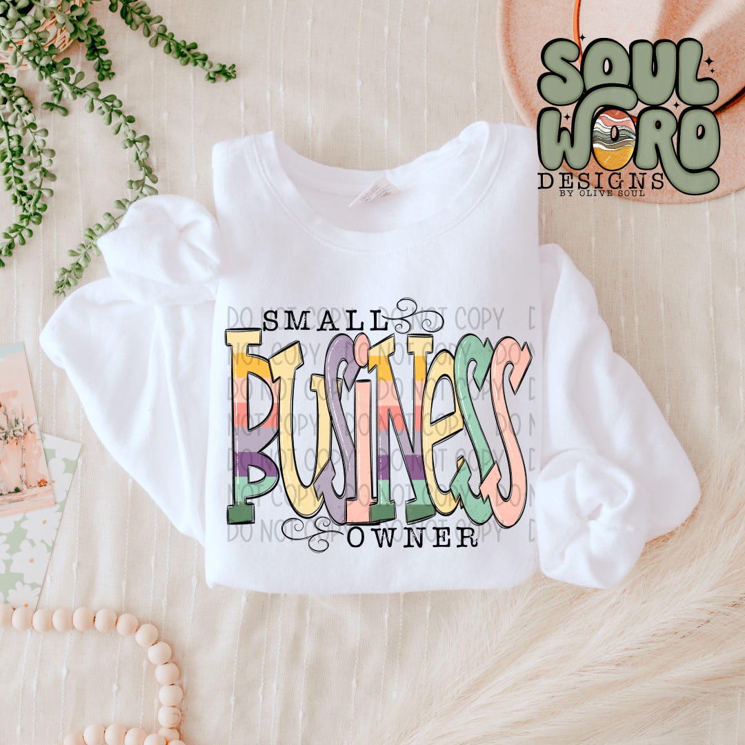 Small Business Owner Sublimation Design, Shop Small Inspirational ...