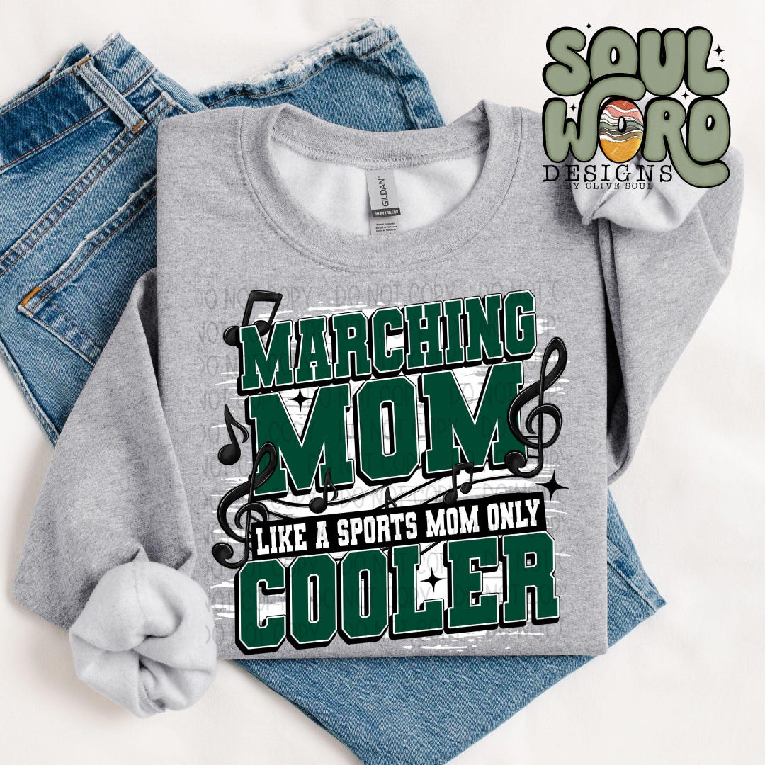 Dark Green Marching Mom Like A Sports Mom Only Cooler Sublimation ...
