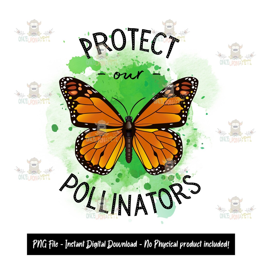 Protect Our Pollinators Monarch Sublimation Design, PNG File, Digital ...