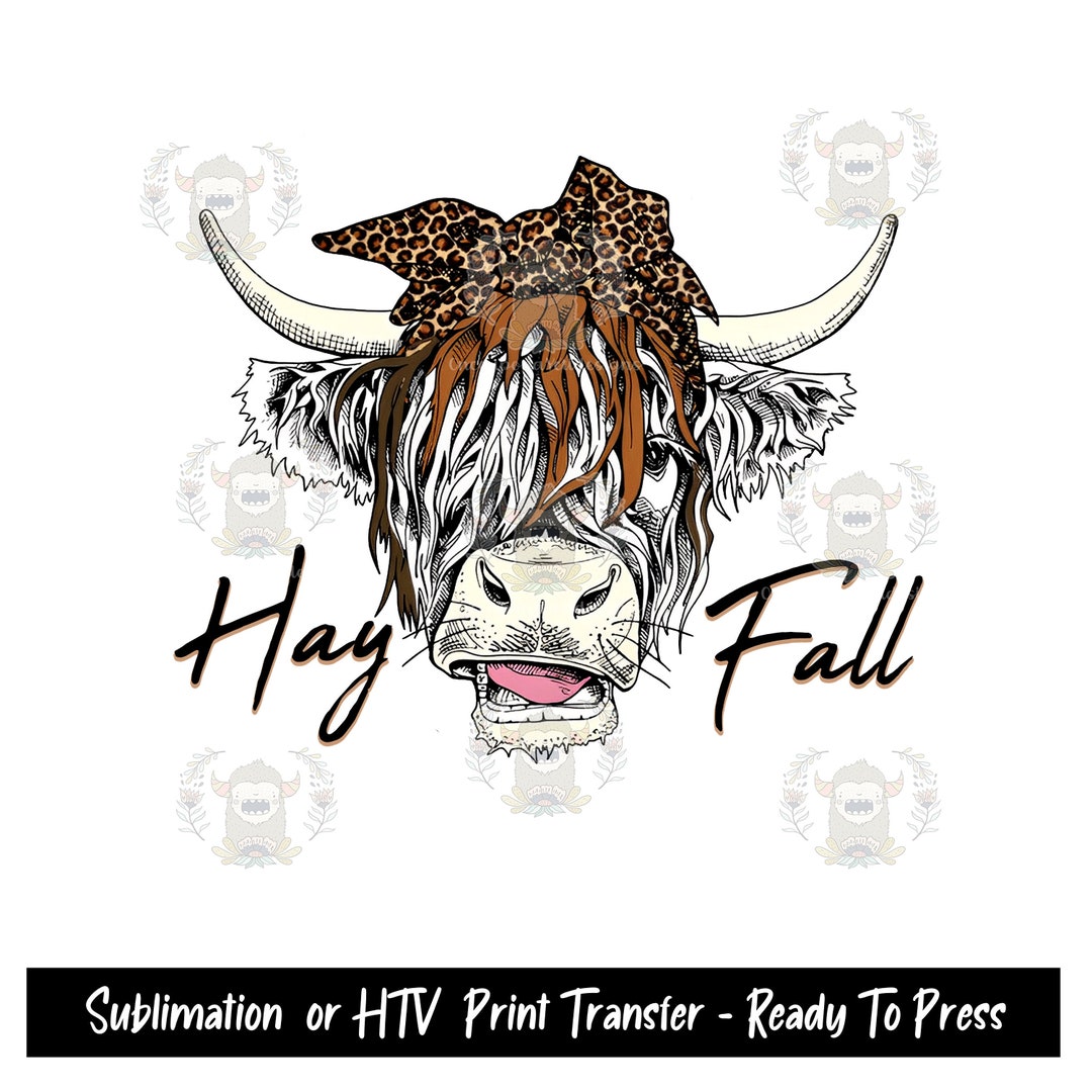 Sublimation Print or HTV Transfer, Hay Fall, Hey Fall, Hello Fall ...