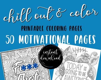 Printable Adult Coloring Pages * Chill Out and Color * Motivational ...