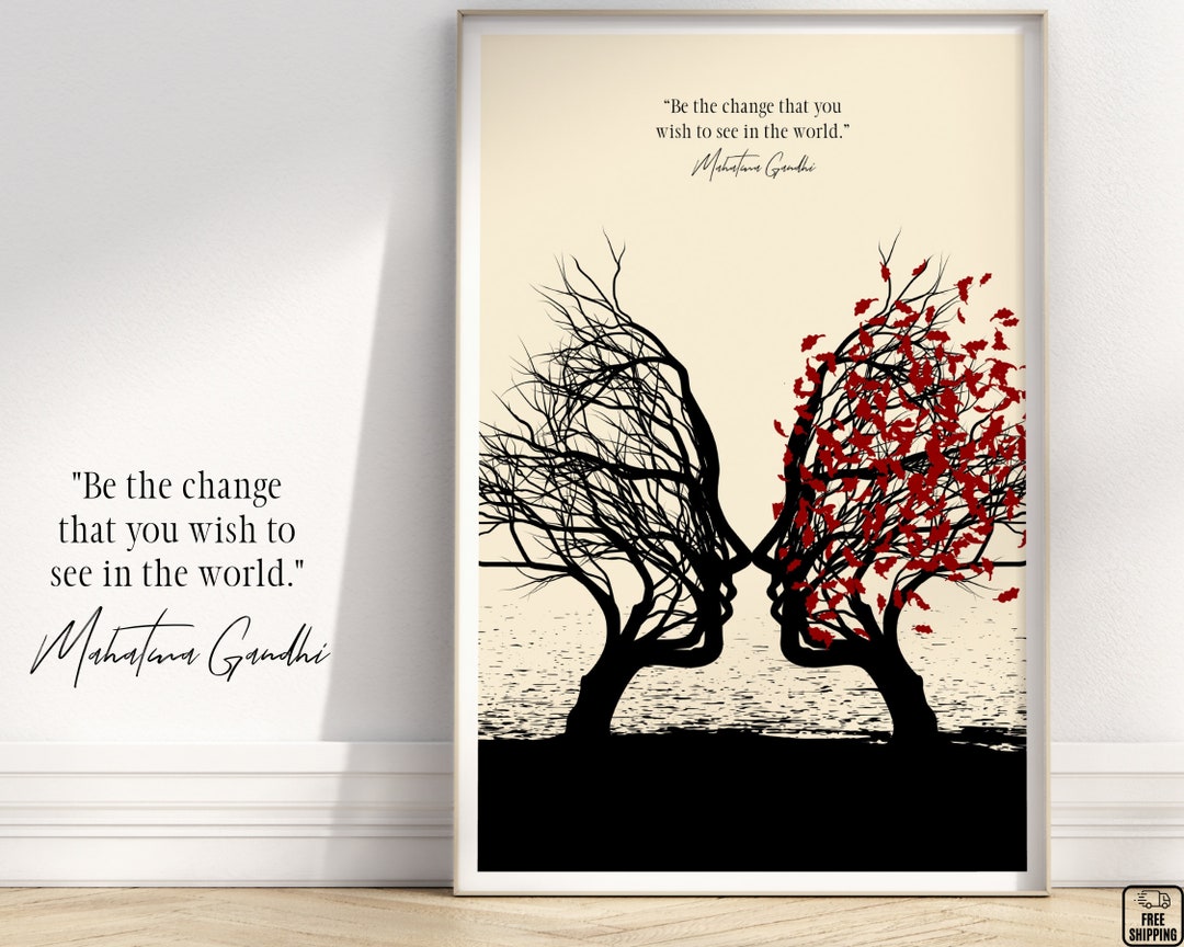 Mahatma Gandhi Quote Print Be the Change That You Wish to See in the ...