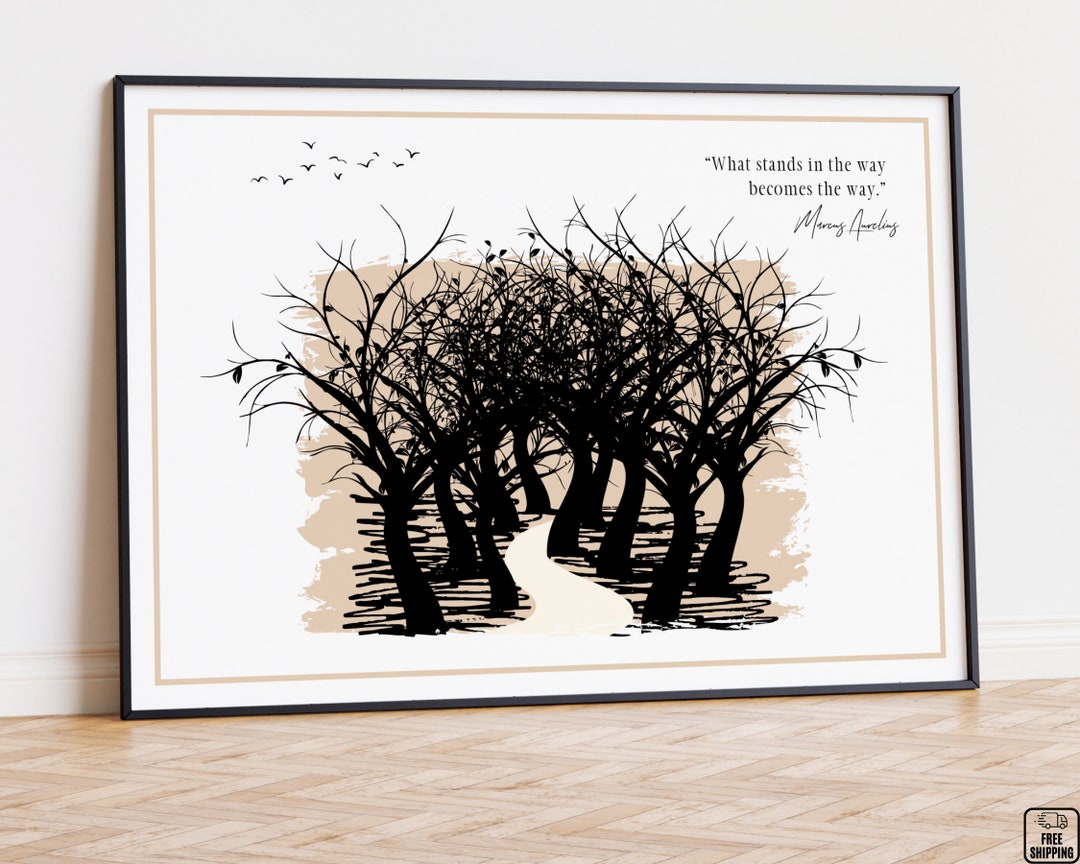 The Obstacle is the Way, Marcus Aurelius Quote Art Prints, Impediment ...