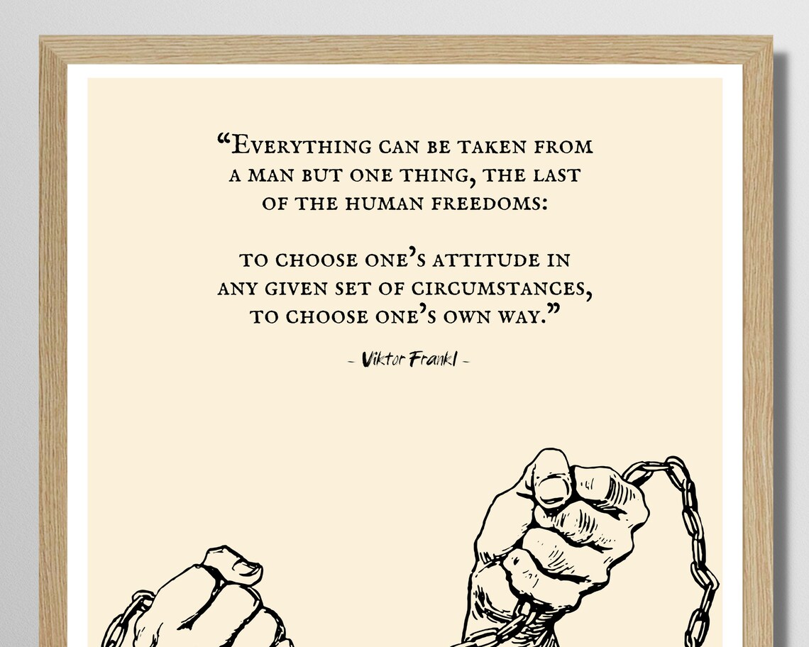 Viktor Frankl Quote Stoic Attitude Quote Man's Search - Etsy