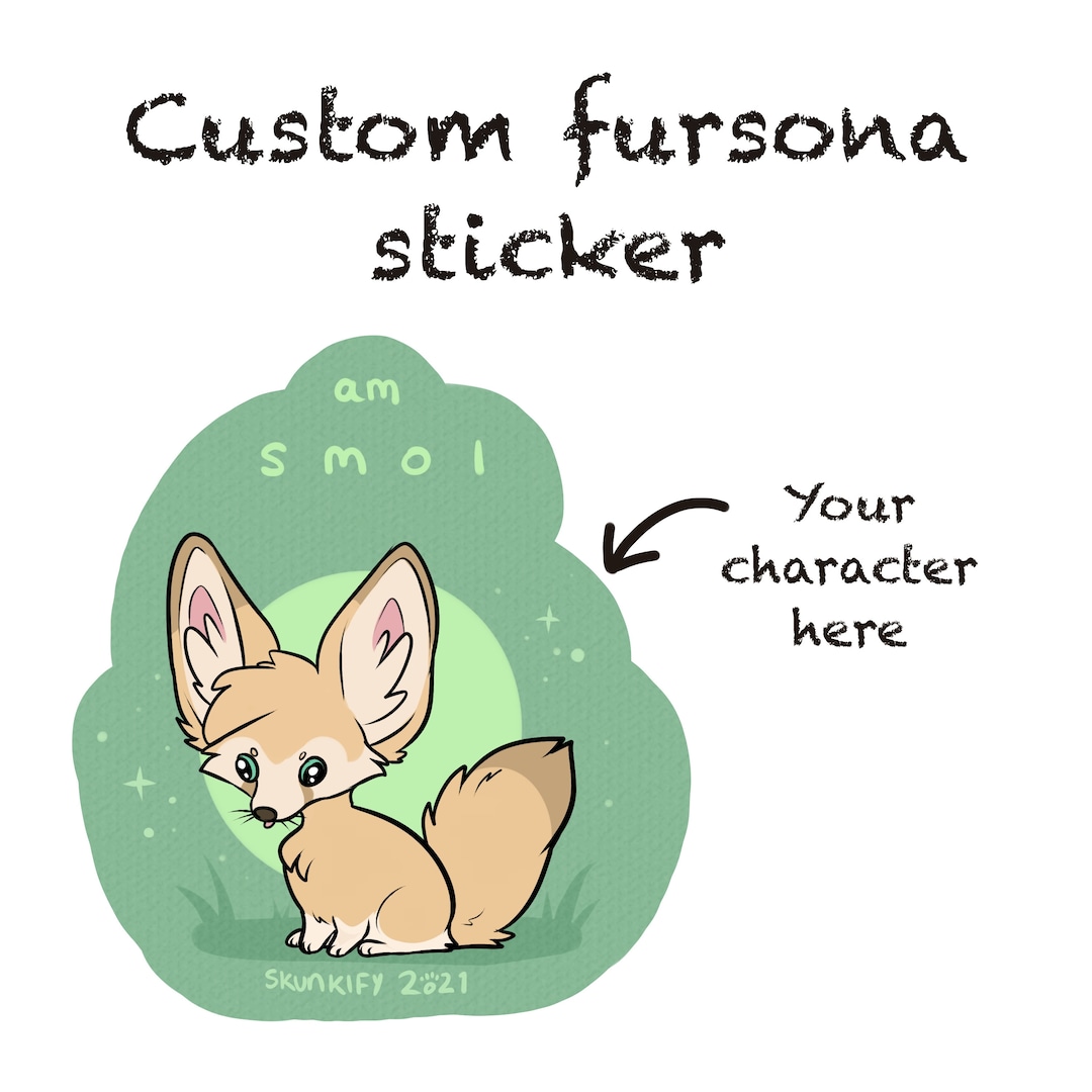 Furry Fursona Custom Sticker Fursona I Am Smol Cute Kawaii Sticker ...