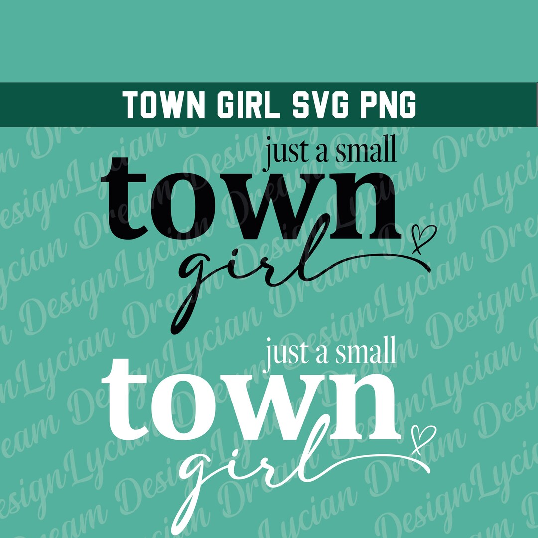 Small Town Girl SVG PNG: Country Southern Teen Shirt Design (digital ...