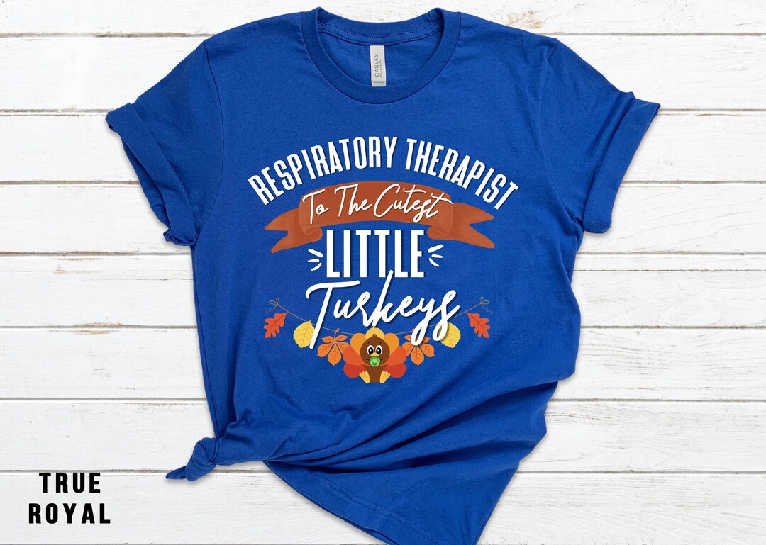 Respiratory Therapist Shirt | RT Thanksgiving Tee | Therapist to the ...
