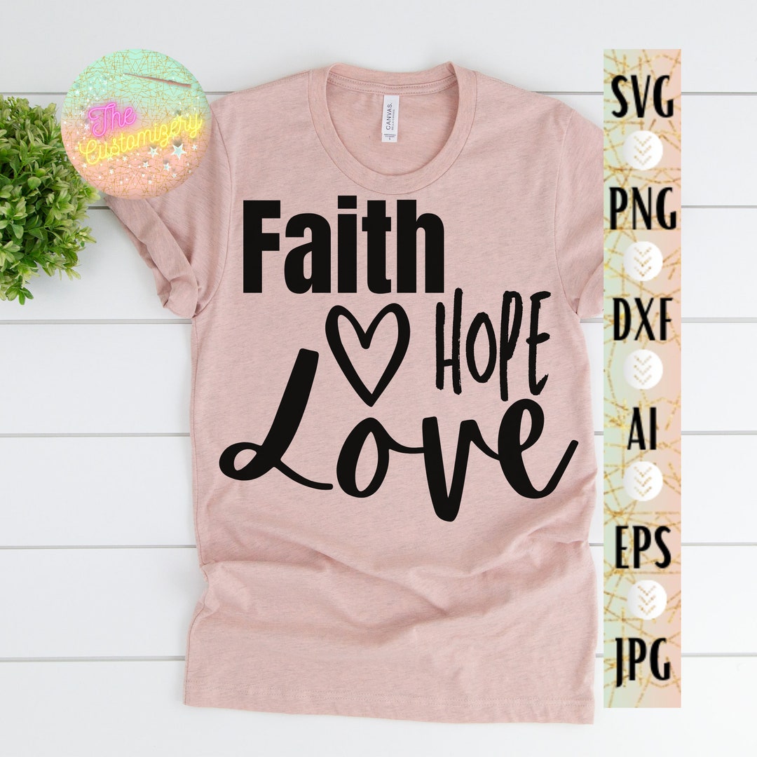 Faith Hope Love, Christian Faith Quote, Bible Quote, Digital Image, Svg ...