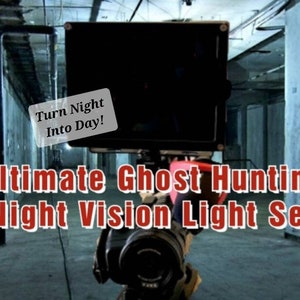 Ultimate Ghost Hunting Night Vision Light - Paranormal Investigators ...