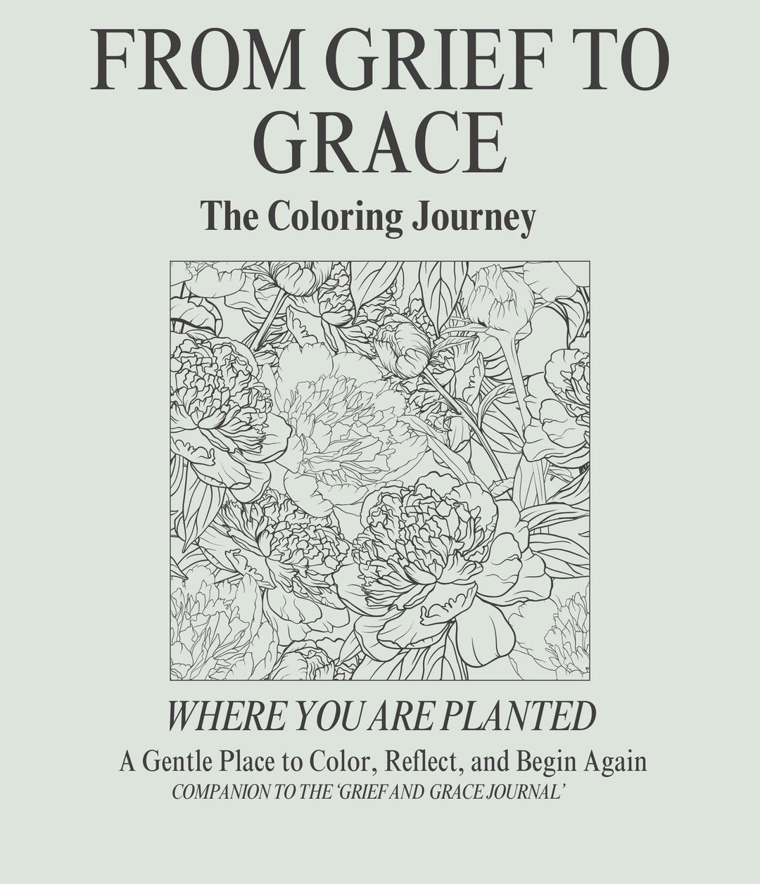 From Grief to Grace: the Coloring Journey A Gentle Place to Color ...