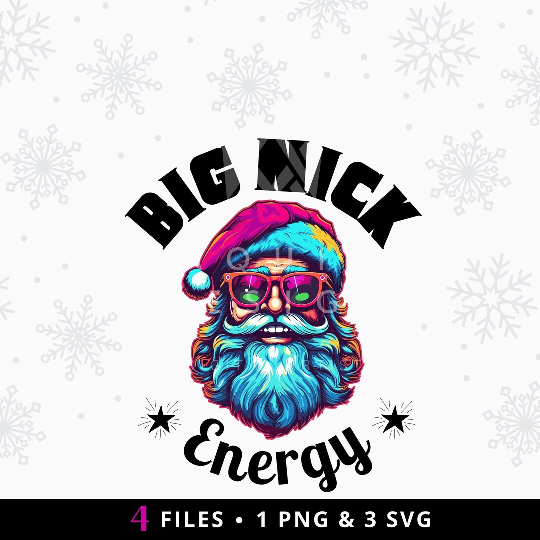 BIG Nick Energy SVG Pngs | Funny Holiday Christmas Neon Santa PNG ...