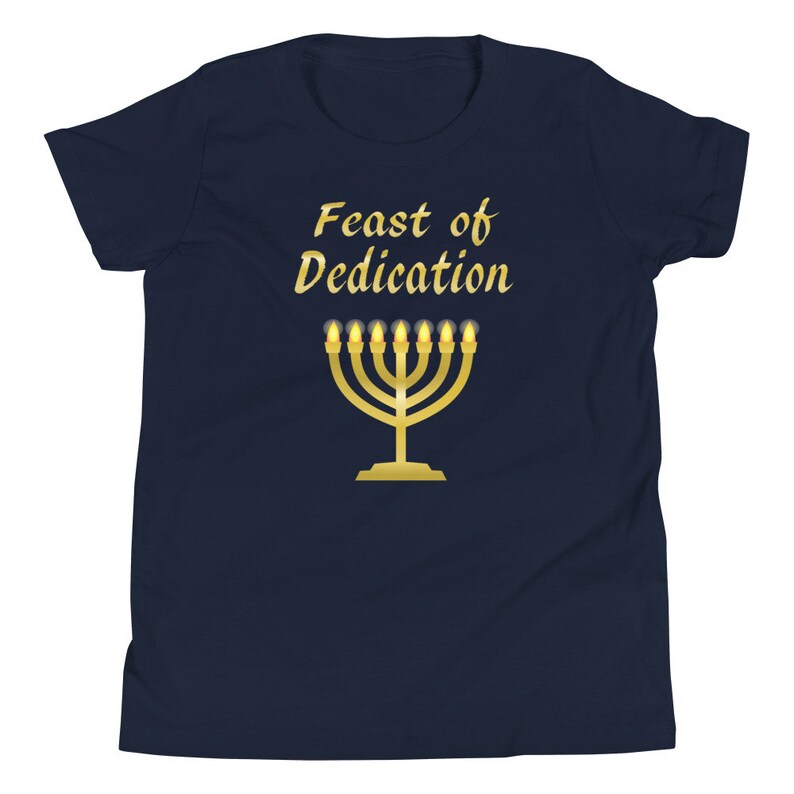 Feast of Dedication Youth Shirt, Feast of Dedication Shirt, Hanukkah ...