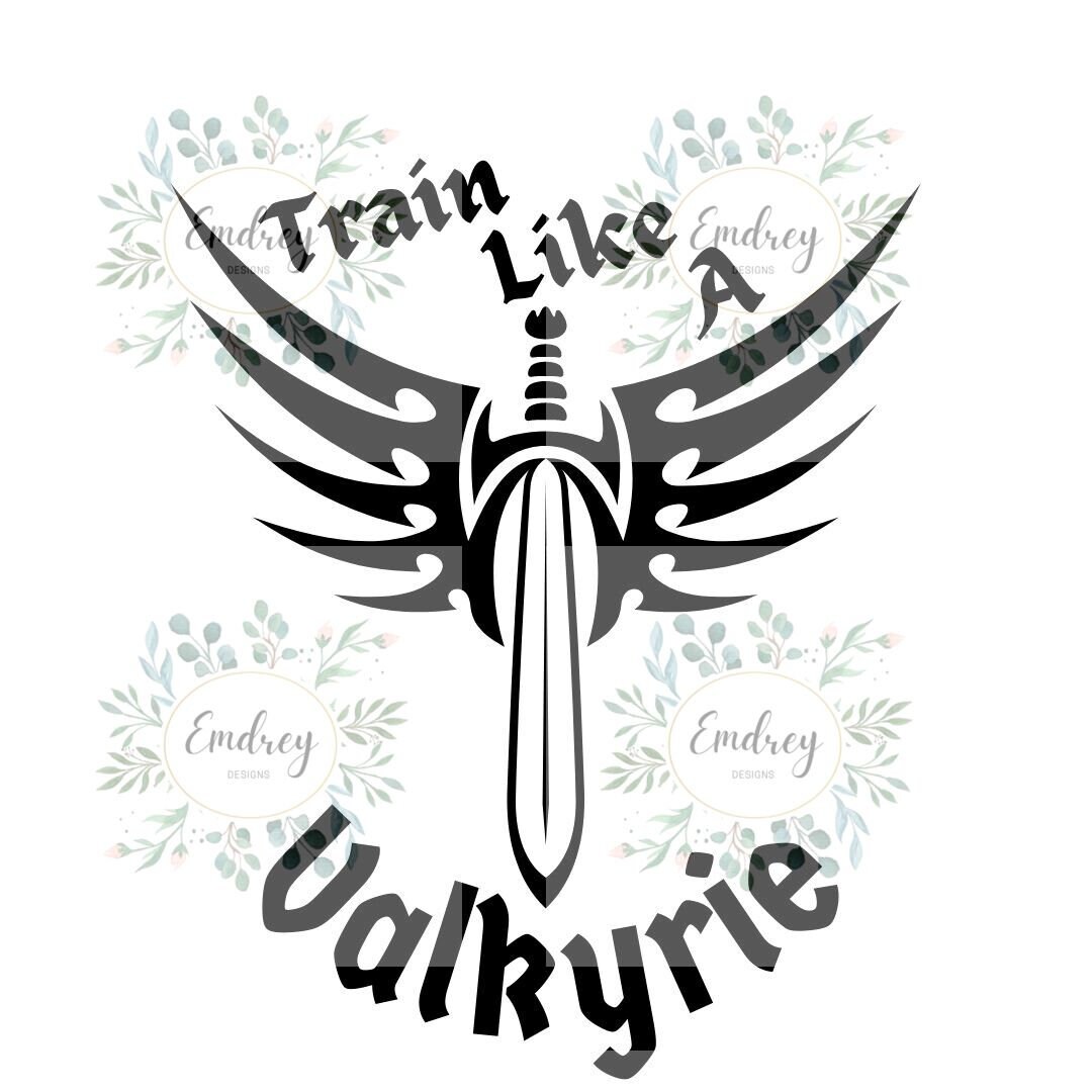 SVG PNG JPG Files - Train Like A Valkyrie -sword - A Court of Thorns ...