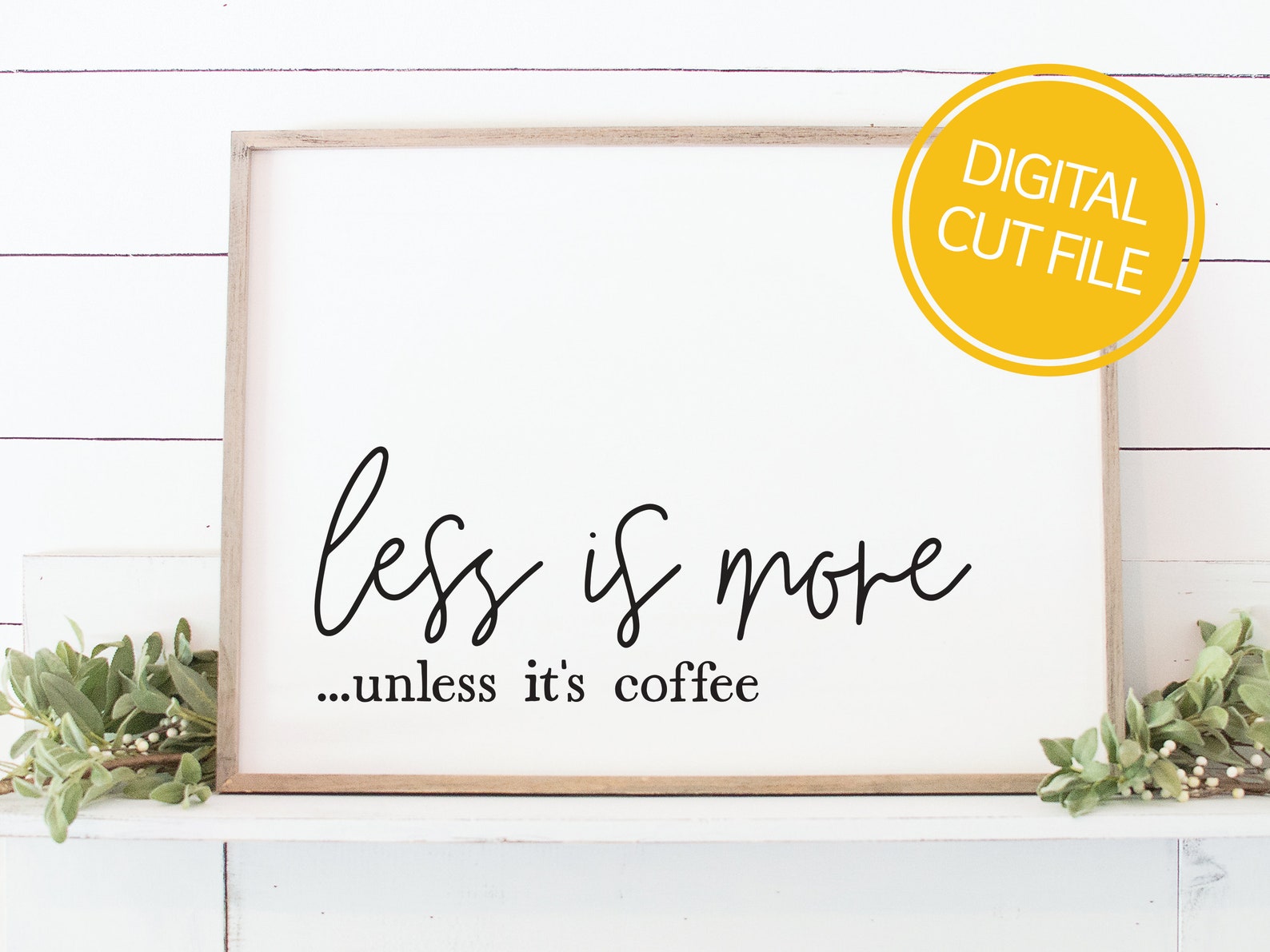 Less is More Unless Its Coffee SVG | Farmhouse Coffee Bar Signs ...