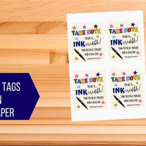 Pen Thank You Gift Tags, Take Note You Are Ink-credible, Teacher Staff ...