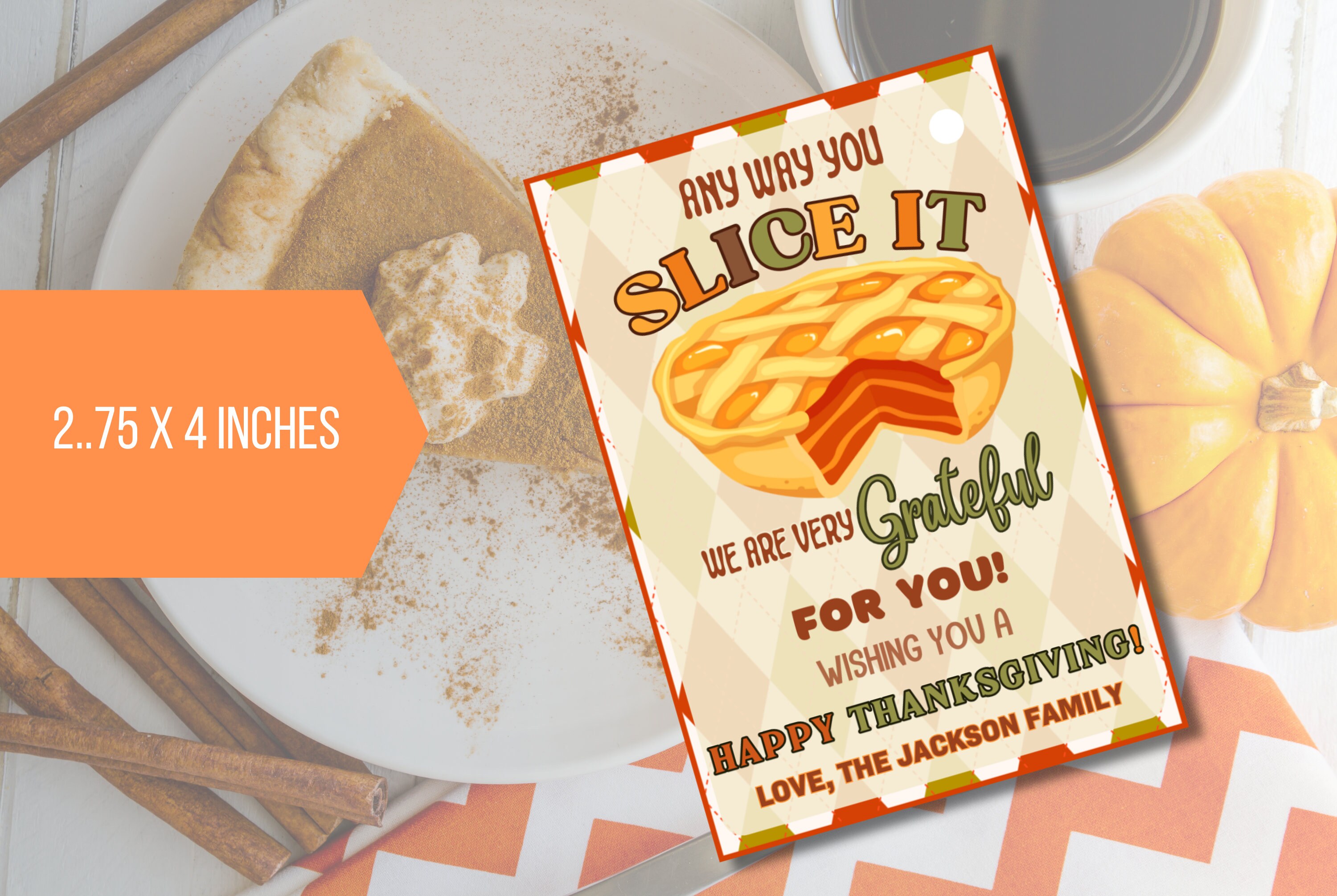 EDITABLE Pie Appreciation Tags Anyway You Slice It We Are - Etsy