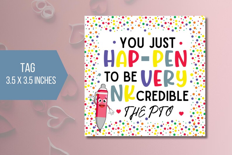 EDITABLE You Just Hap-pen to Be Very Ink-redible Gift Tag, PTO Thank ...