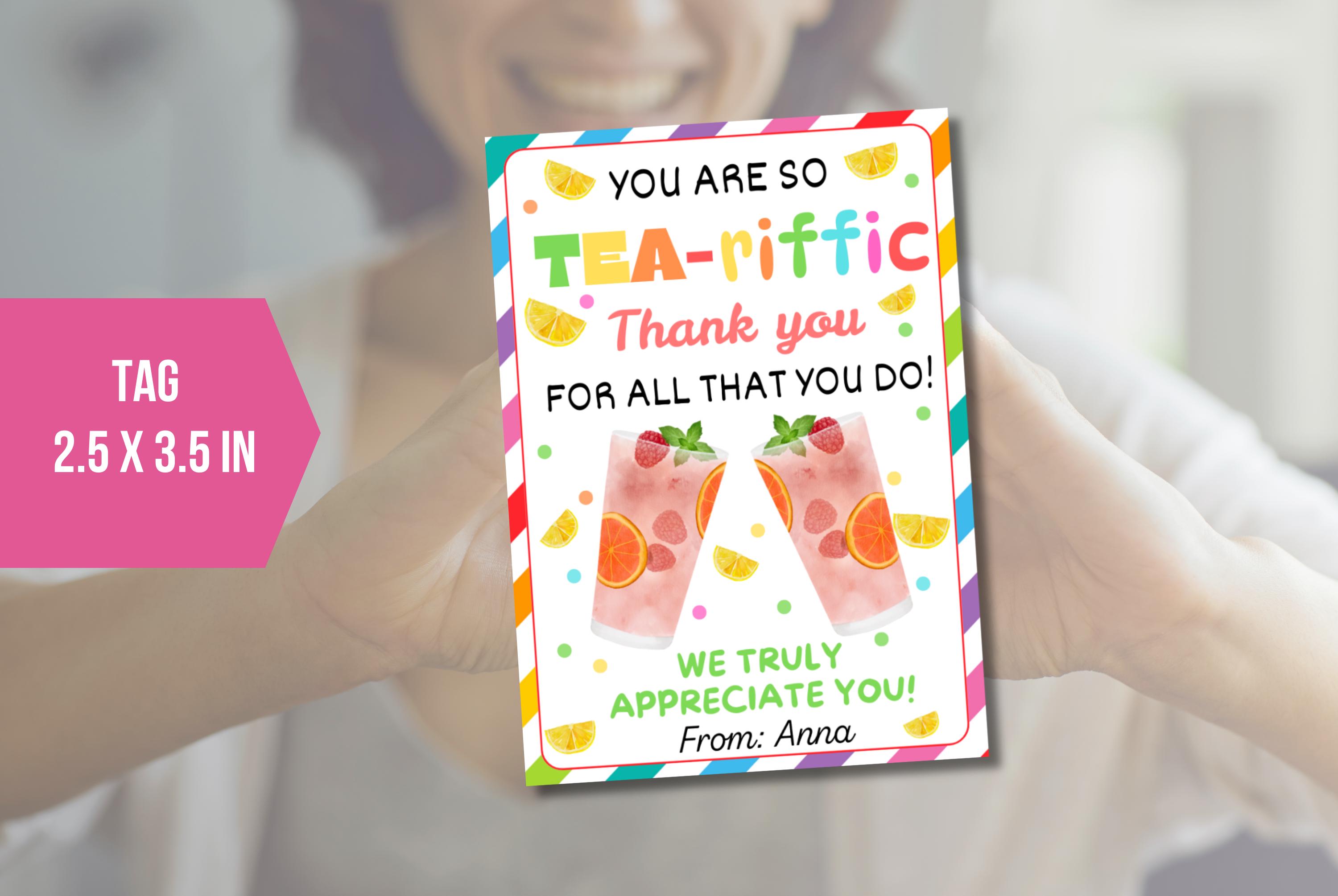 EDITABLE You're Tea-riffic Iced Tea Gift Tags, Teacher Appreciation Tag ...