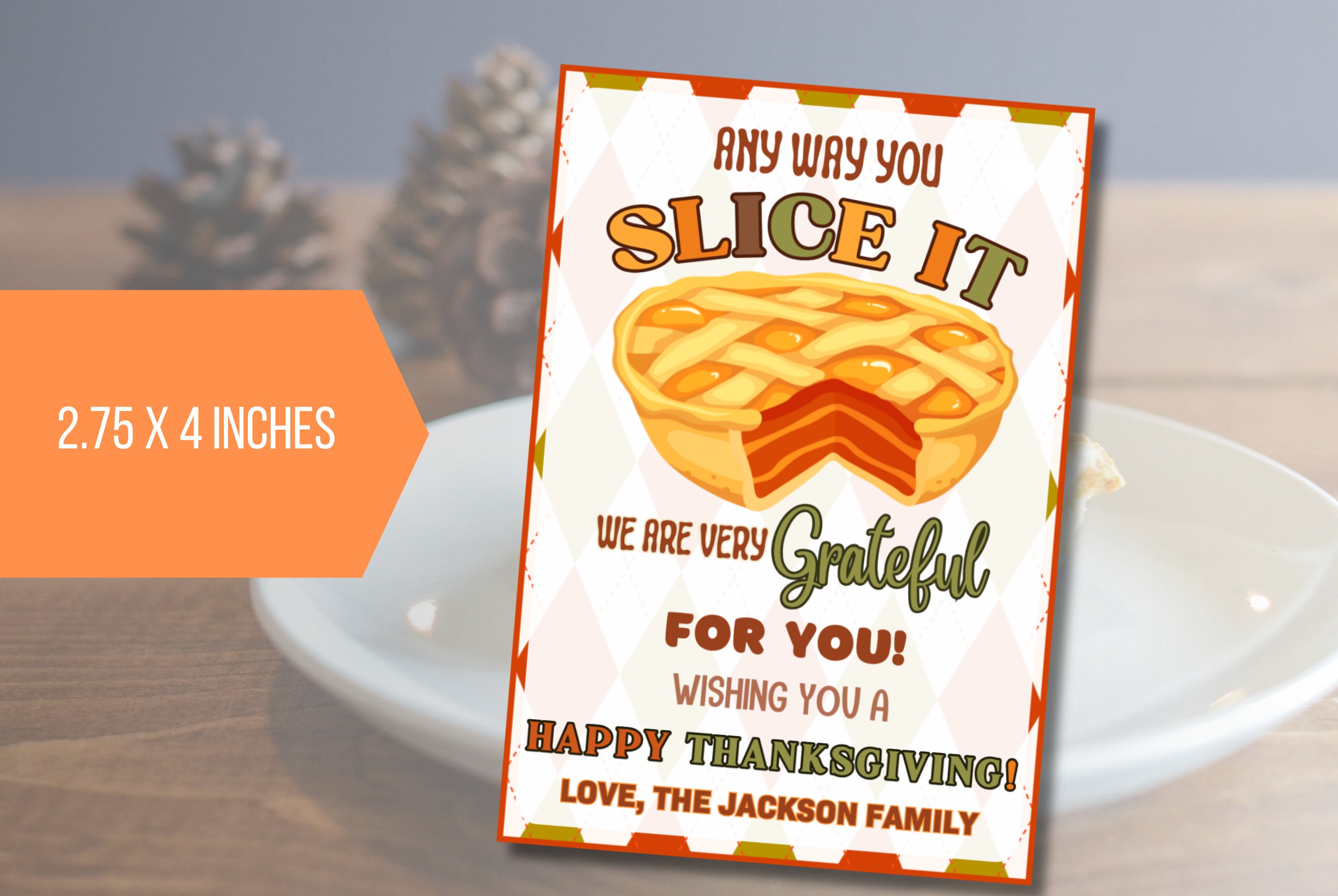 EDITABLE Pie Appreciation Tags Anyway You Slice It We Are - Etsy