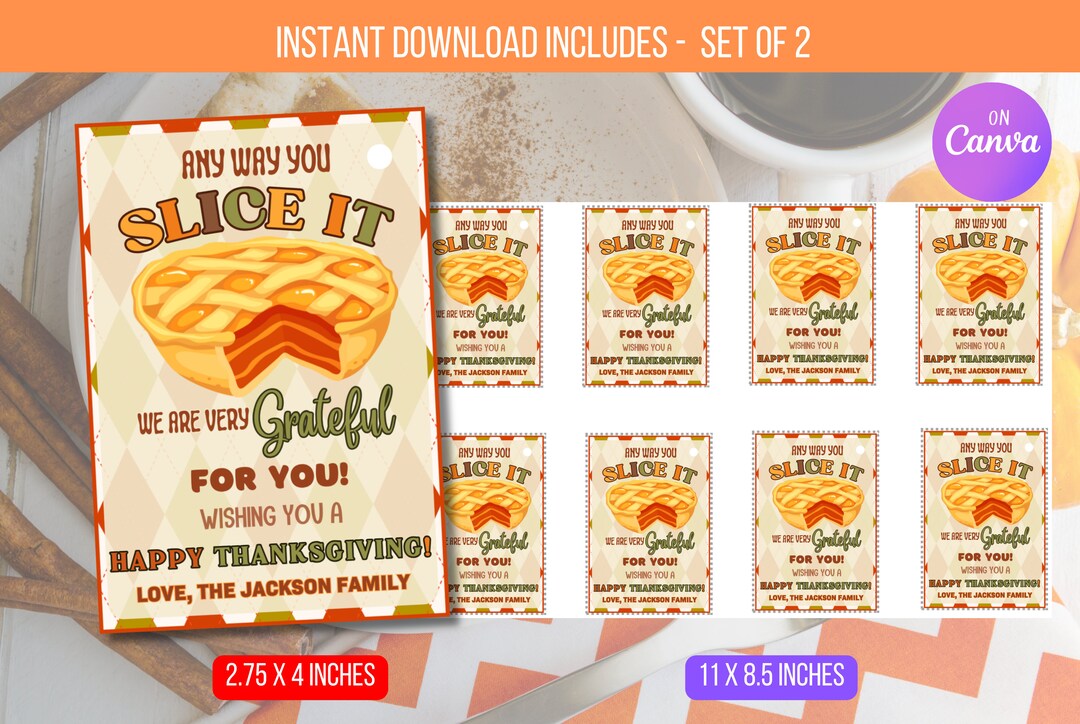 EDITABLE Pie Appreciation Tags, Anyway You Slice It We Are Grateful ...