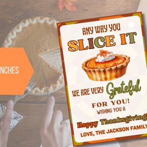 EDITABLE Pie Appreciation Tags, Anyway You Slice It We Are Grateful ...