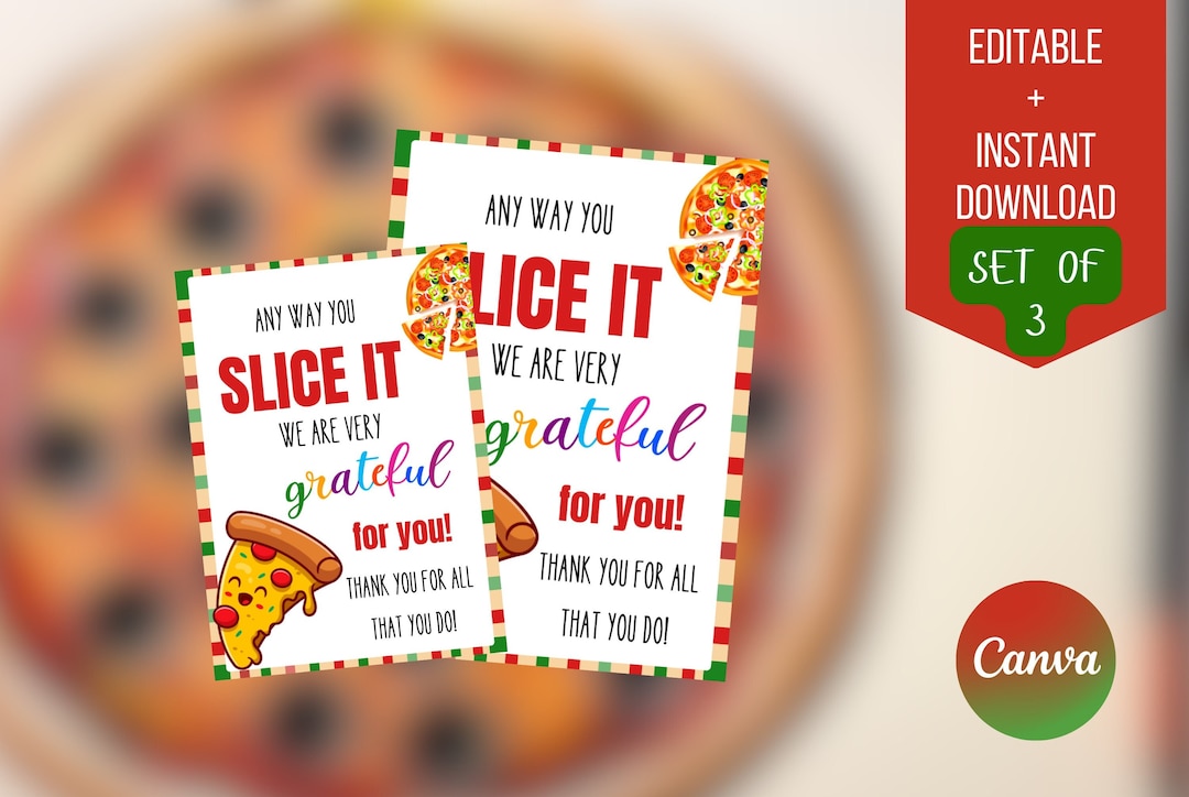 Anyway You Slice It We Are Grateful for You, Pizza Teacher Appreciation ...