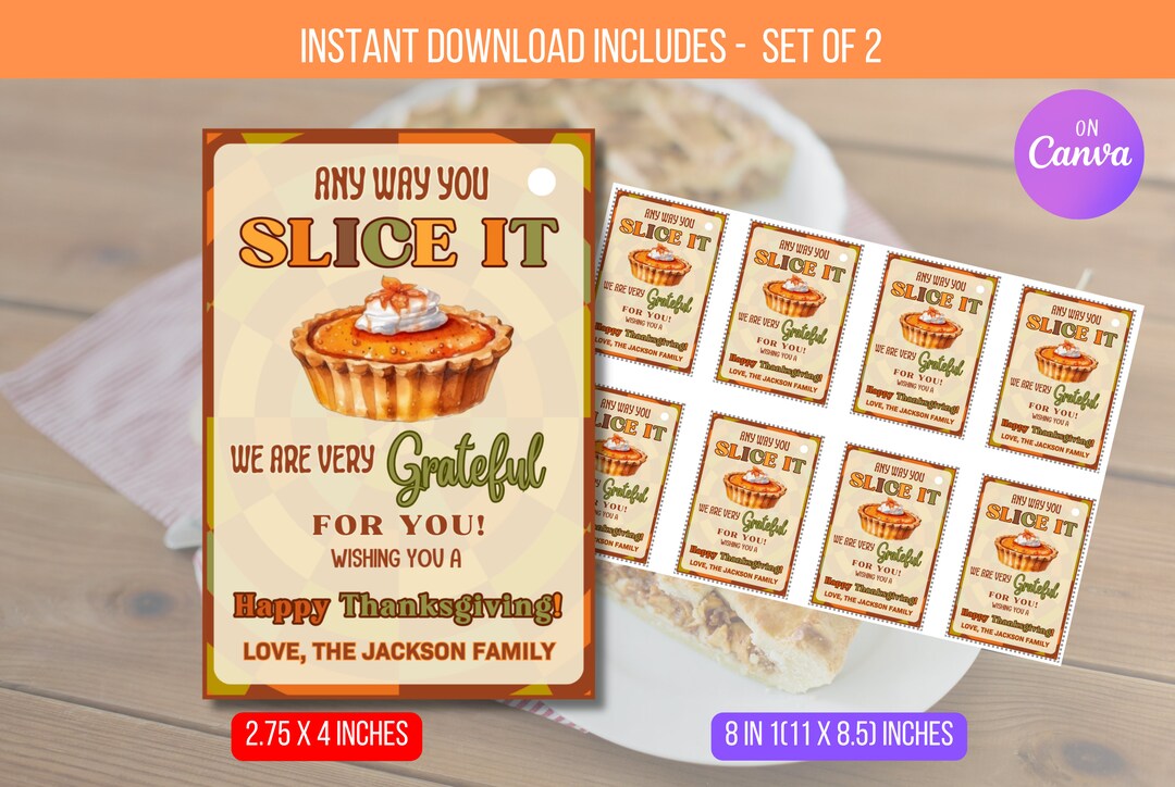 EDITABLE Pie Appreciation Tags, Anyway You Slice It We Are Grateful ...