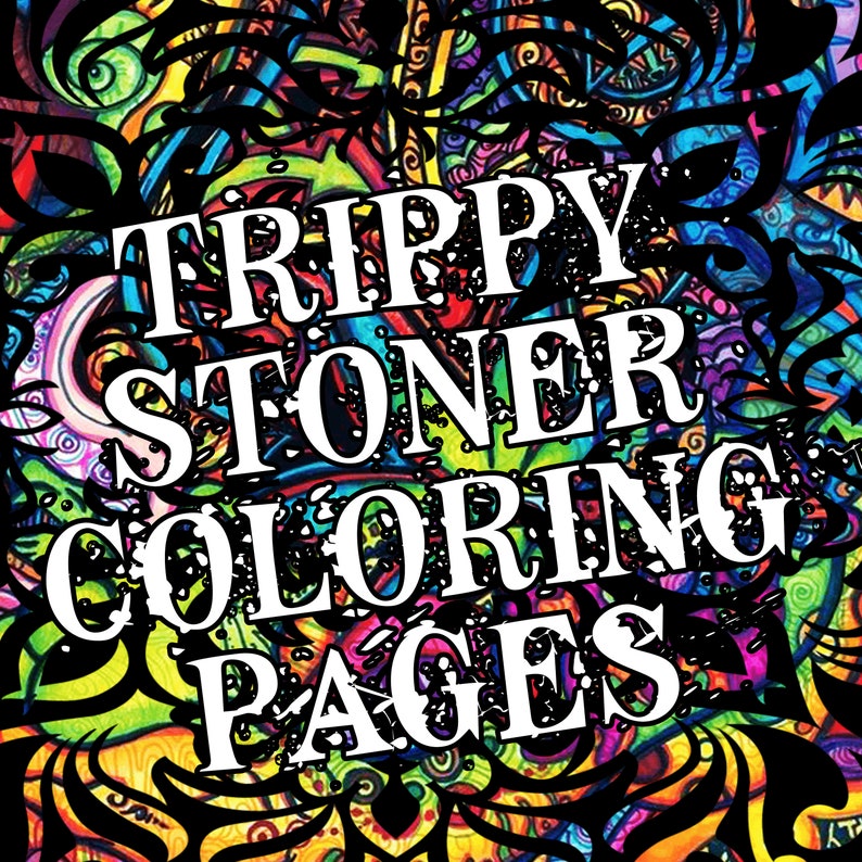 Trippy Stoner Coloring Pages Book 2 PRINTABLE PDF With People ...