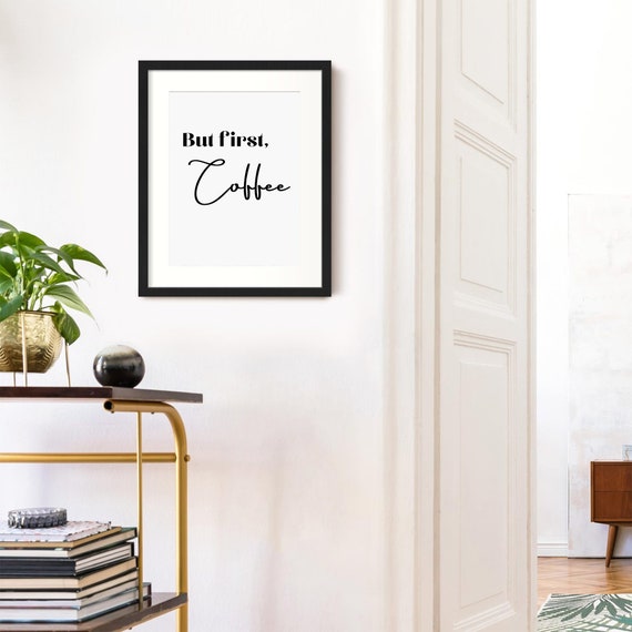 But First Coffee Printable Quote Art Coffee Art Coffee - Etsy