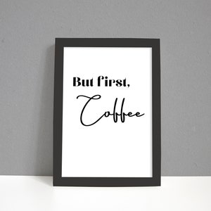 But First, Coffee Printable Quote Art | Coffee Art | Coffee Quote ...