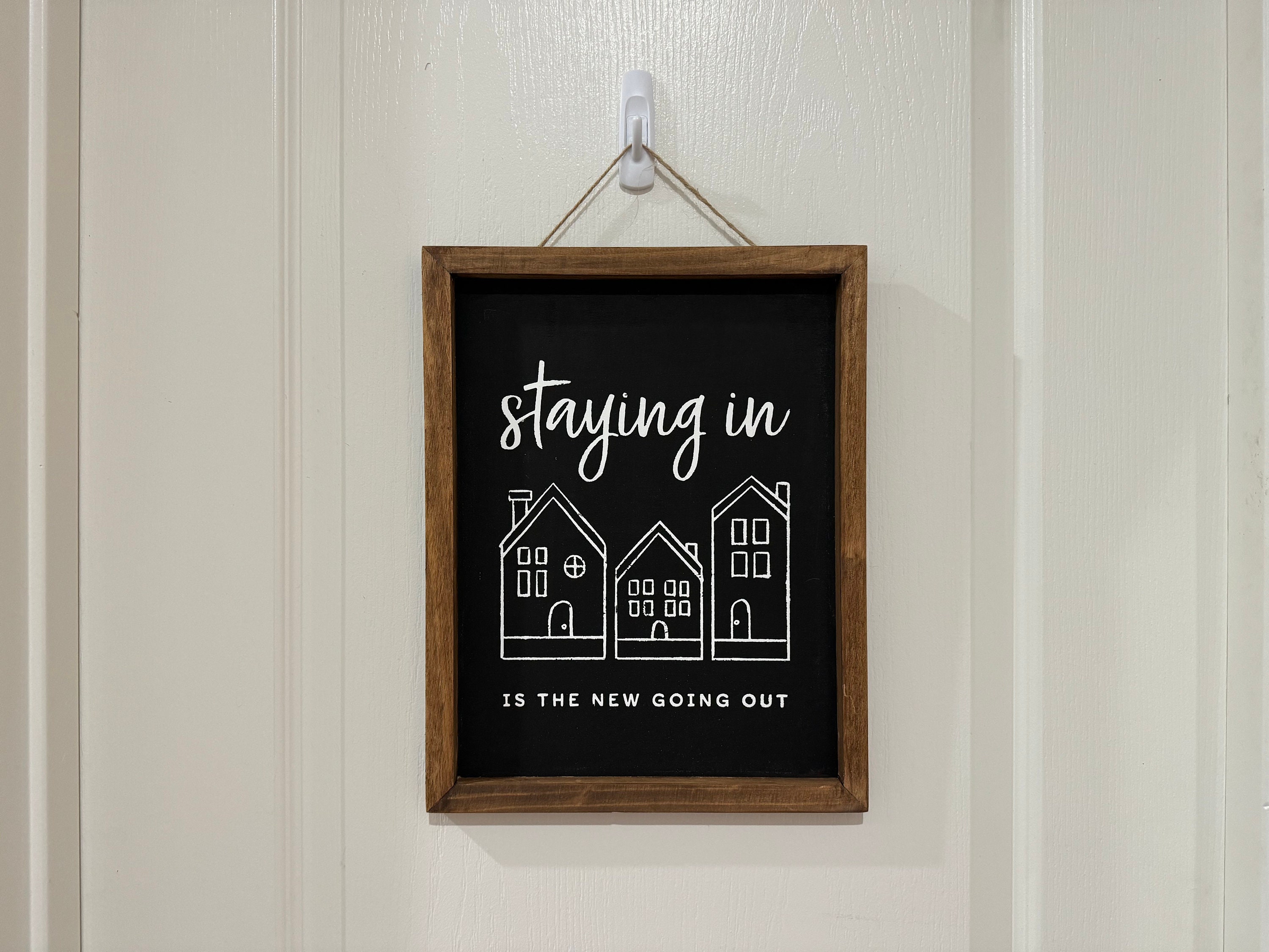 Home Decor Sign, Staying Home Sign, Staying In, is the New Going Out ...