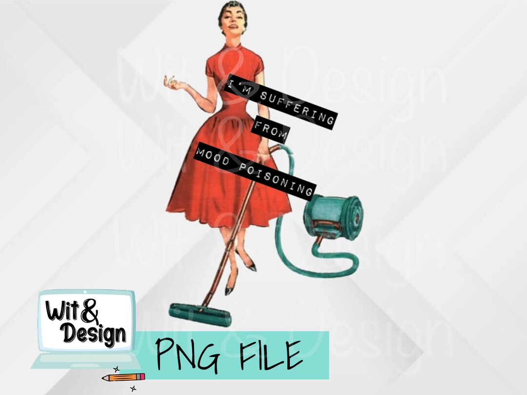 I’m Suffering From Mood Poisoning Png File, Mom Png File, Retro ...