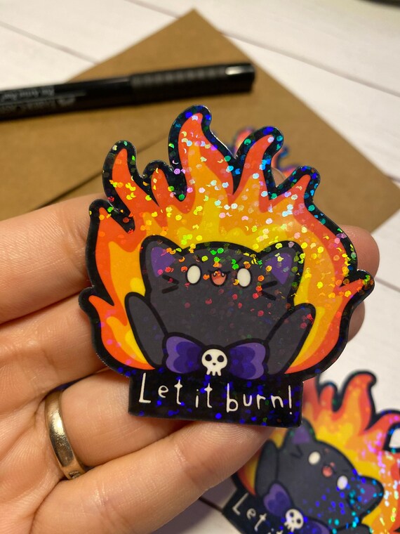 Let It Burn Angry Cat Sticker Cat Sticker Water Resistant - Etsy