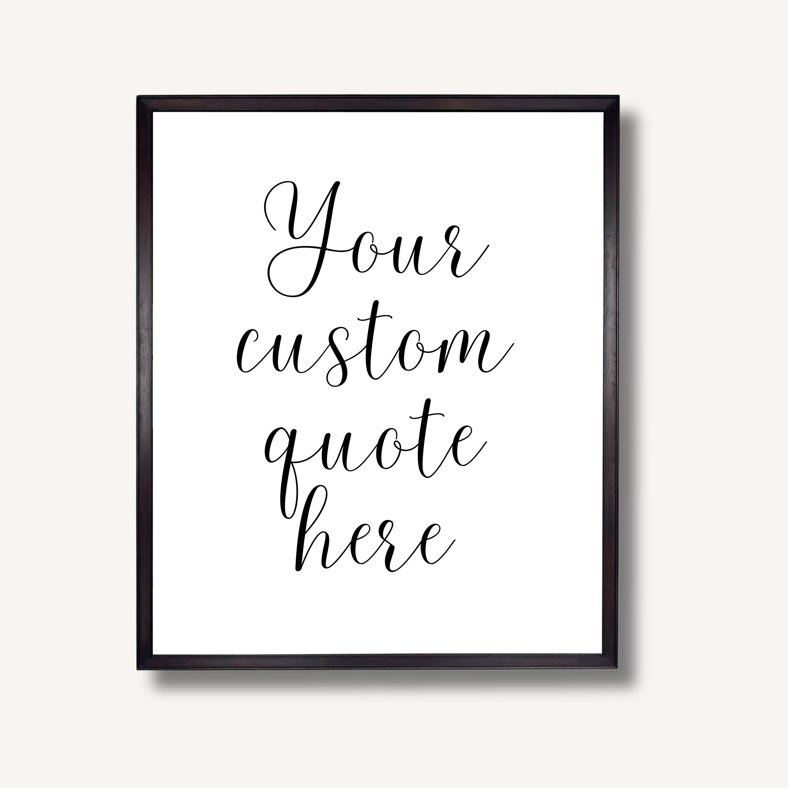 Custom Quote Wall Art Printable, Custom Quote Print, Personalized Wall ...