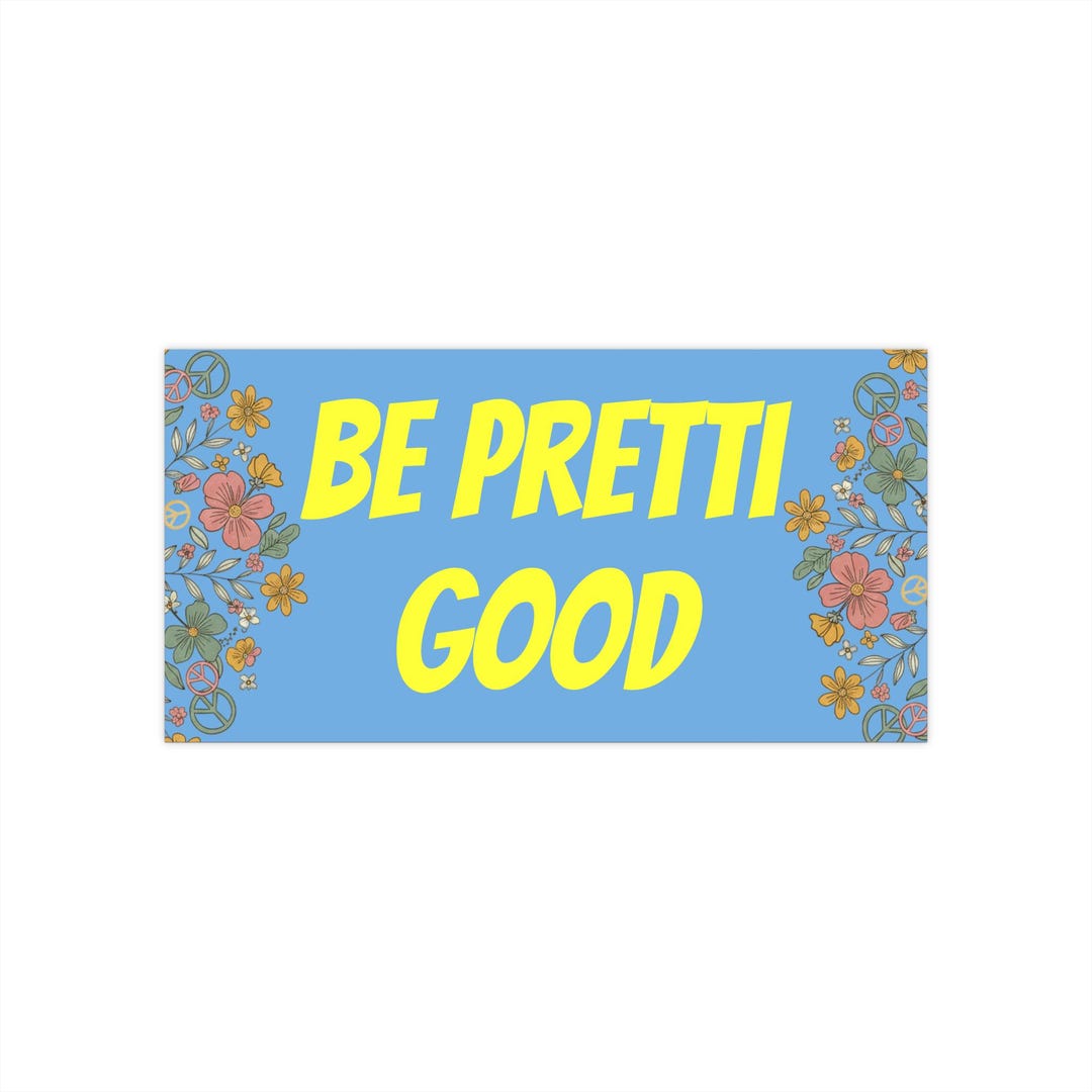 Be Pretti Good Bumper Sticker | F ICE, Minneapolis, American Citizens ...